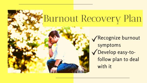 Burnout Recovery Plan | Easily Implemented Burnout Recovery Steps